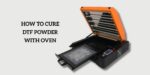 How to Cure DTF Powder with Oven - Plus 2 Alternative Machines - Custom ...